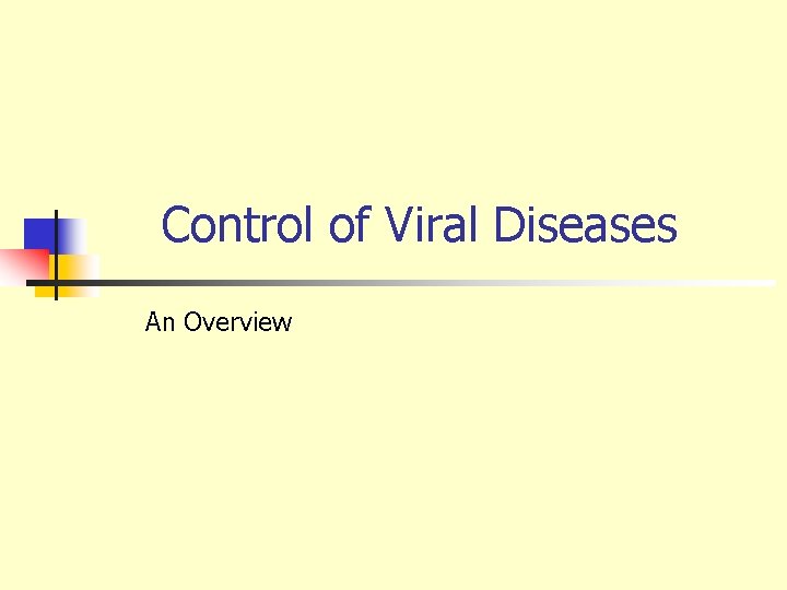 Control of Viral Diseases An Overview Terms n