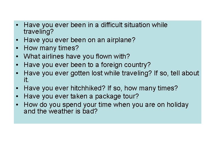 Conversation Questions Travel Have you ever been abroad