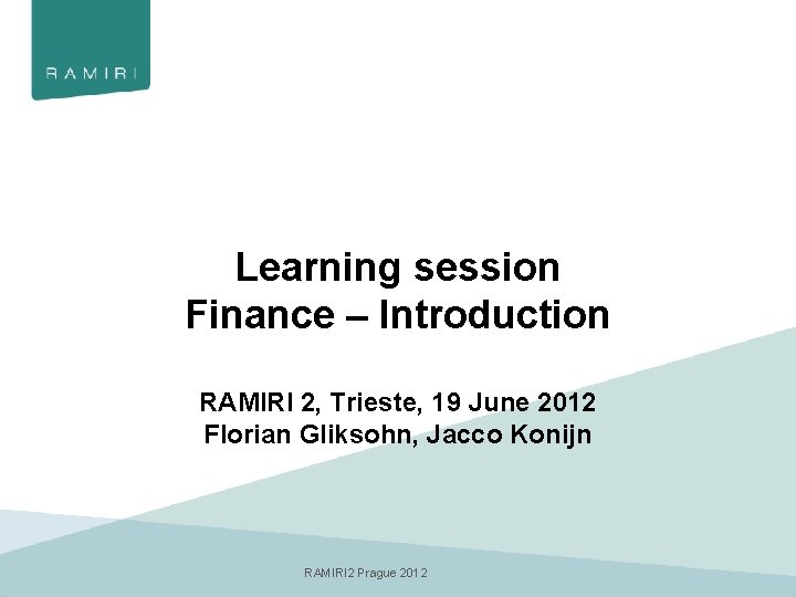 Learning session Finance Introduction RAMIRI 2 Trieste 19