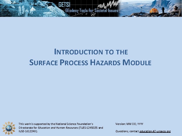 INTRODUCTION TO THE SURFACE PROCESS HAZARDS MODULE This