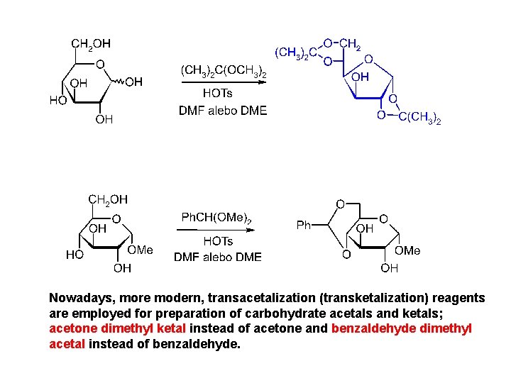 Carbohydrate acetals and ketals Two types of structurally