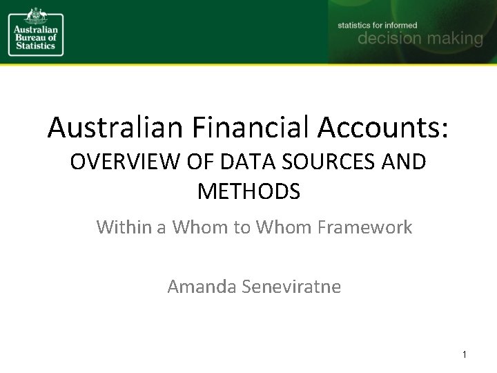 Australian Financial Accounts OVERVIEW OF DATA SOURCES AND