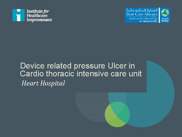 Device related pressure Ulcer in Cardio thoracic intensive