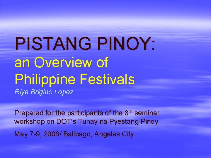 PISTANG PINOY an Overview of Philippine Festivals Riya