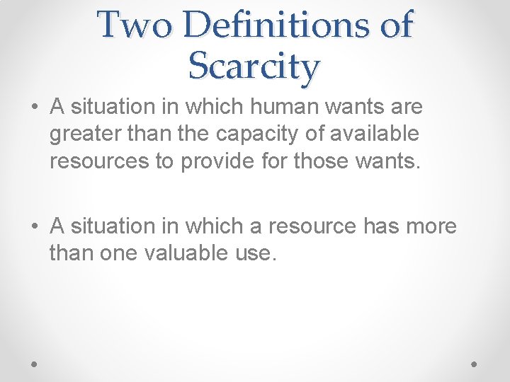 Scarcity and Abundance Unit 1 Lesson 2 What