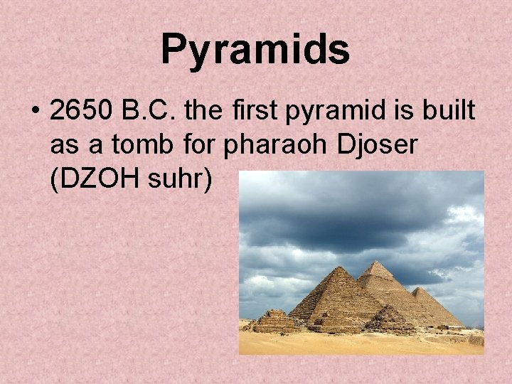 Chapter 4 Section 3 The Pyramid Builders Egyptian