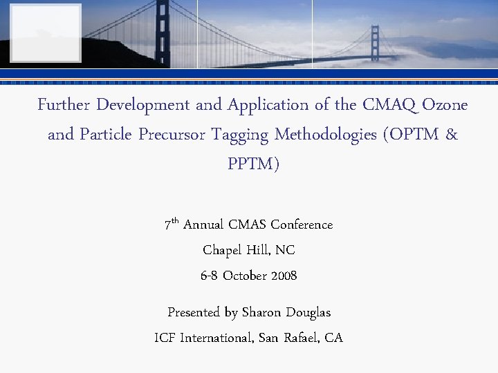 Further Development and Application of the CMAQ Ozone