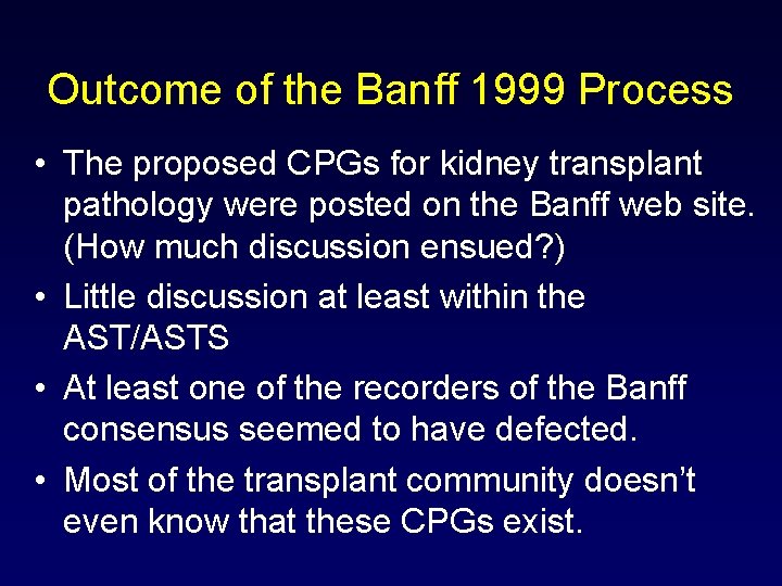 Six years since the Banff Clinical Practice Guidelines