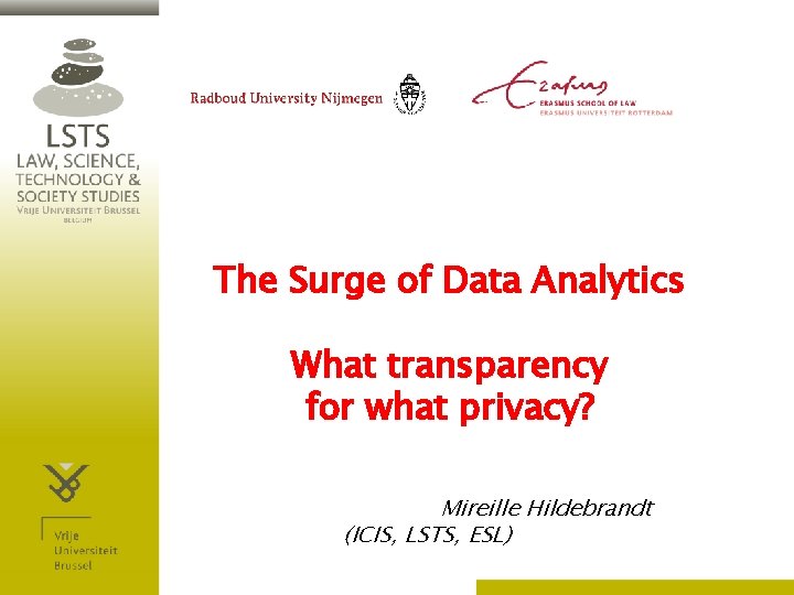 The Surge of Data Analytics What transparency for