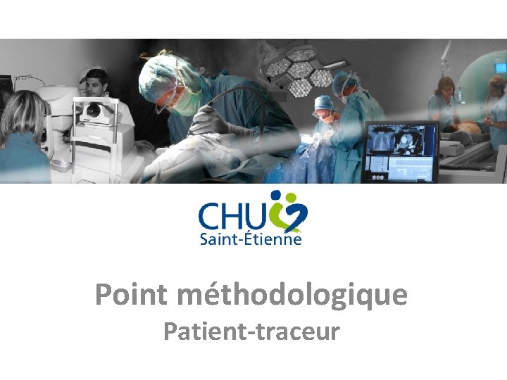 Point mthodologique Patienttraceur Point davancement 5 premiers PT