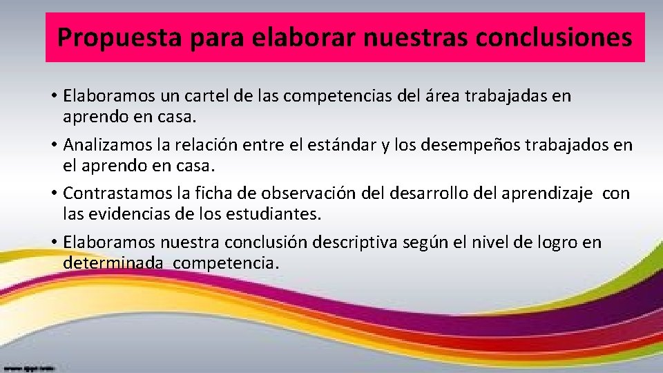Las conclusiones descriptivas Propuesta para elaborar nuestras conclusiones