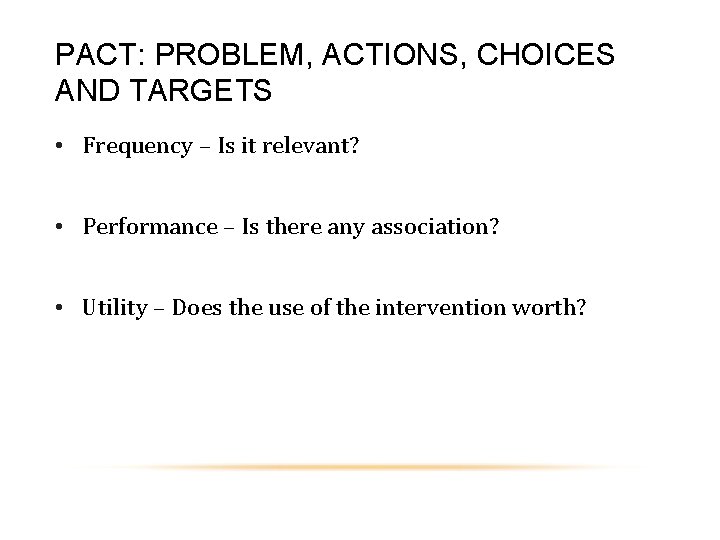 PROBLEM DELINEATION Suzana Alves da Silva MD MSc