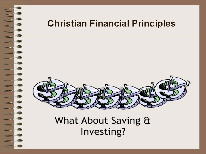 Christian Financial Principles Your best financial investment is