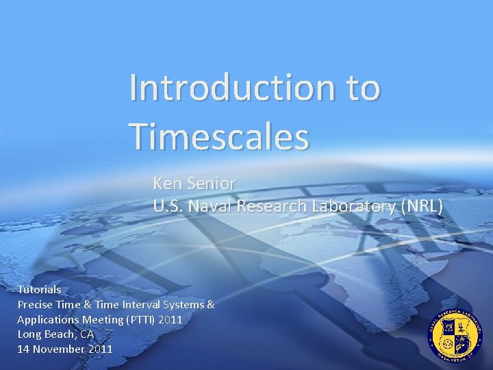 Introduction to Timescales Ken Senior U S Naval