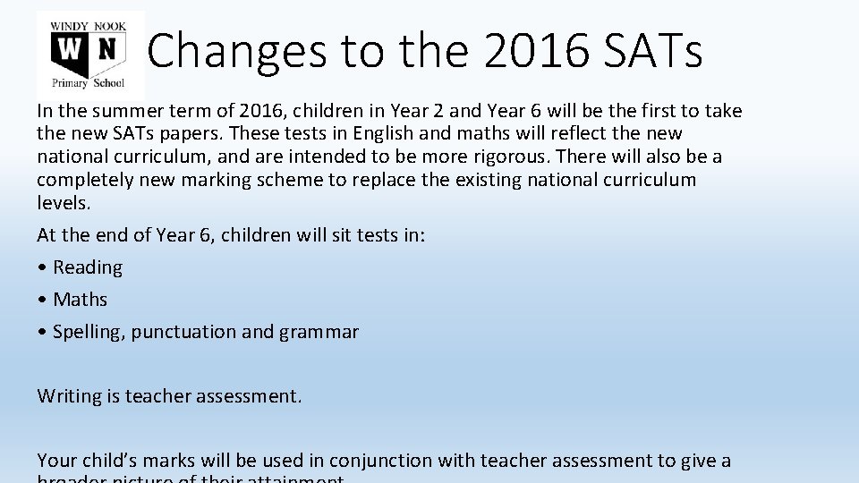 Changes to the 2016 SATs In the summer