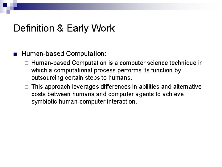 Human Computation CSC 4170 Web Intelligence and Social