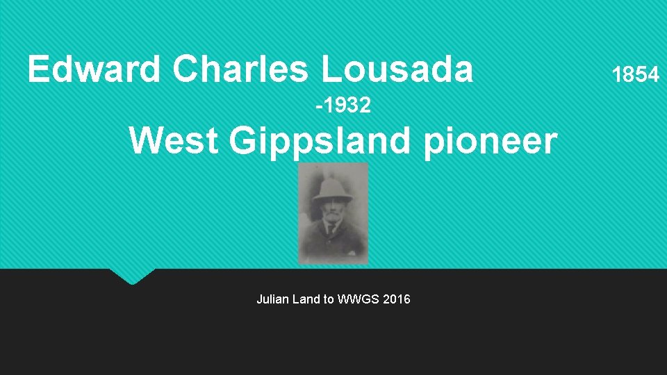 Edward Charles Lousada 1932 West Gippsland pioneer Julian