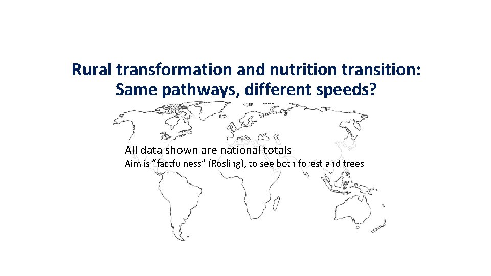 Rural transformation and nutrition transition Same pathways different
