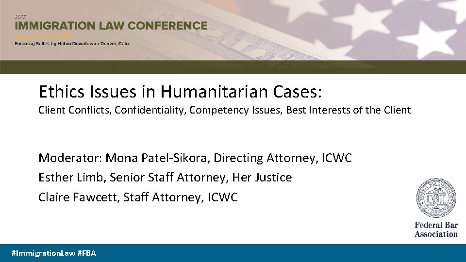 Ethics Issues in Humanitarian Cases Client Conflicts Confidentiality