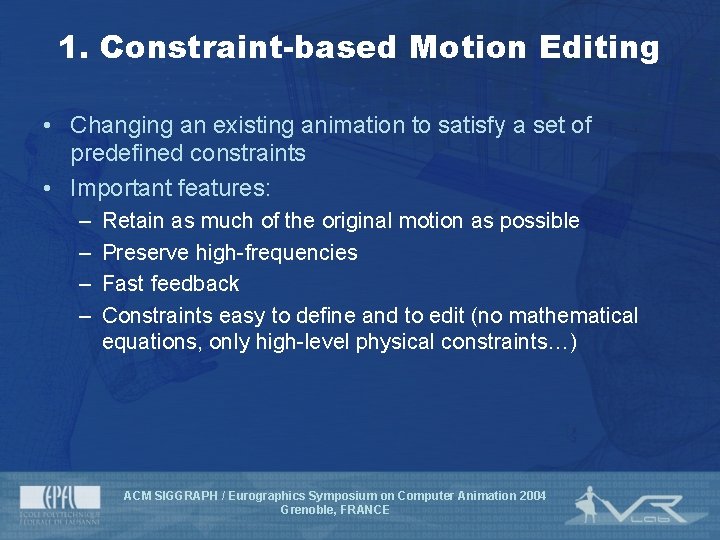 Interactive Motion Deformation with Prioritized Constraints Benot Le