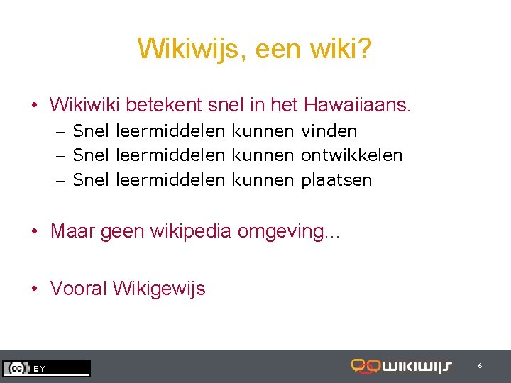 Wikiwijs van idee naar realiteit Robert Schuwer projectleider