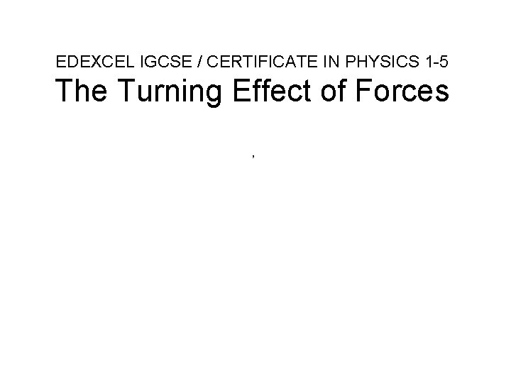 EDEXCEL IGCSE CERTIFICATE IN PHYSICS 1 5 The