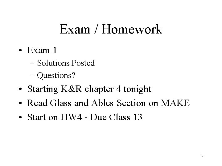 Exam Homework Exam 1 Solutions Posted Questions Starting