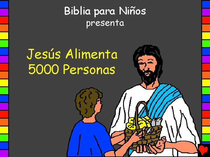 Biblia para Nios presenta Jess Alimenta 5000 Personas