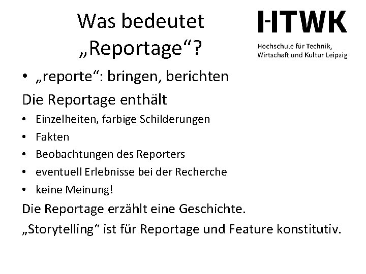 Reportage und Feature Fakultt Informatik und Medien Gabriele