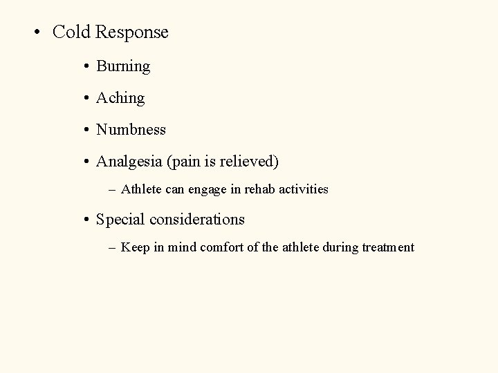 Cryotherapy Principles Most common means of cold therapy