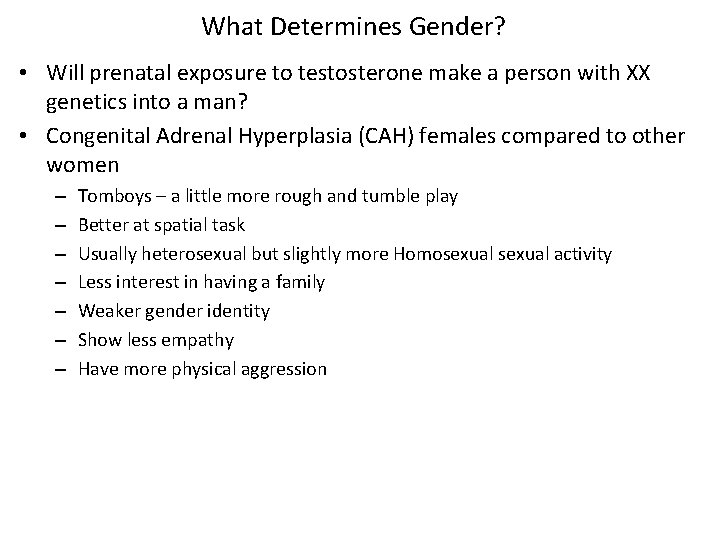 Prenatal Sexual Differentiation in Humans Two hormones from