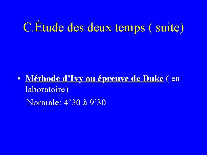 EXAMENS BIOLOGIQUES DE LHEMOSTASE Hmostase Primaire A Temps