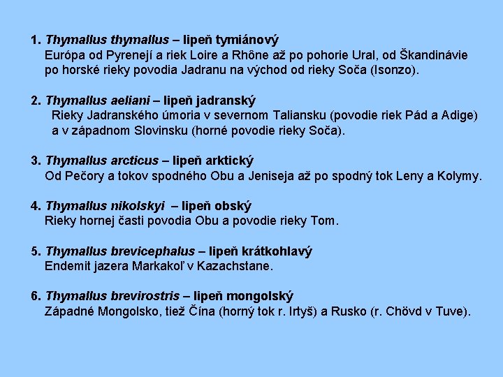 O rode lipov Thymallus Karol Hensel Podkme VERTEBRATA