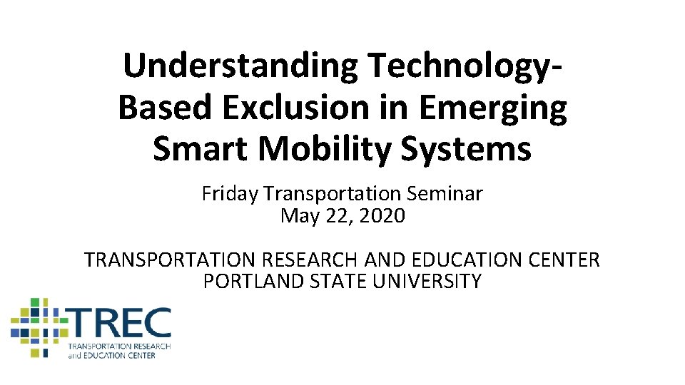 Understanding Technology Based Exclusion in Emerging Smart Mobility