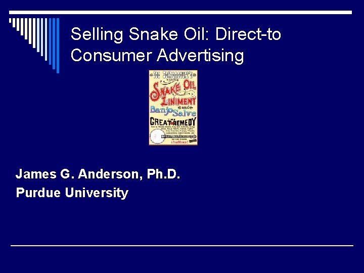 Selling Snake Oil Directto Consumer Advertising James G