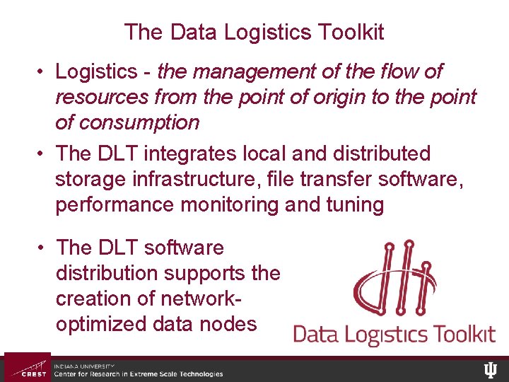 The Data Logistics Toolkit Martin Swany Professor School