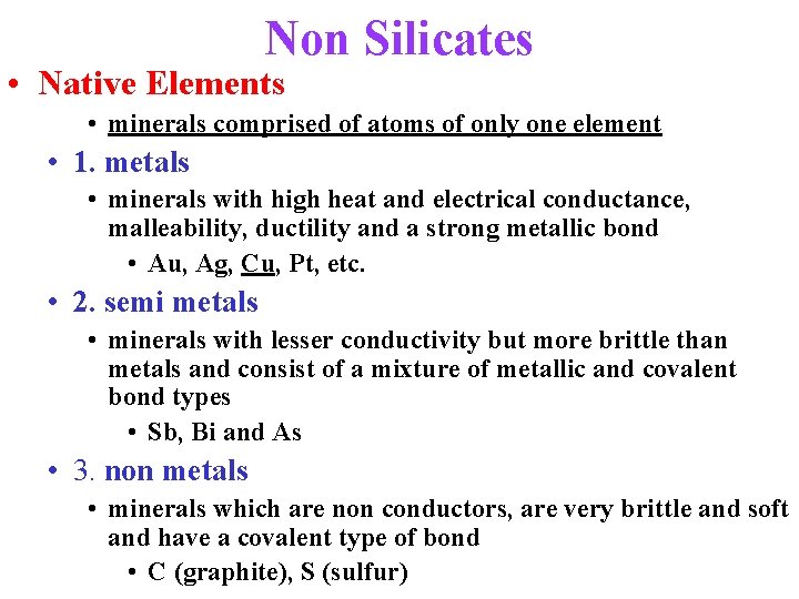 NONSILICATES Non Silicates Native Elements minerals comprised of