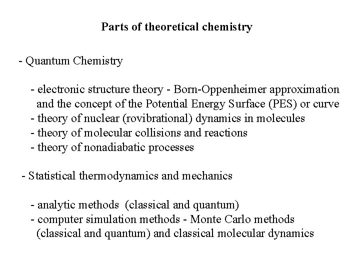 Objectives of this course Presentation of basic knowledge