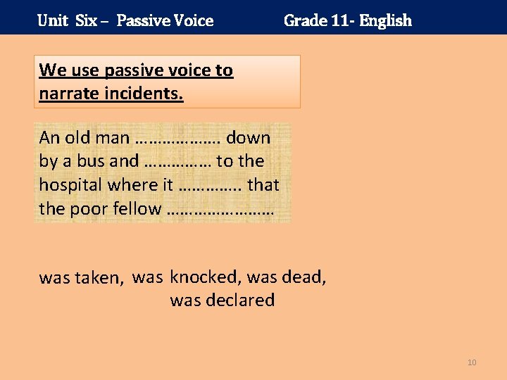 Unit Six Passive Voice Grade 11 English Grade