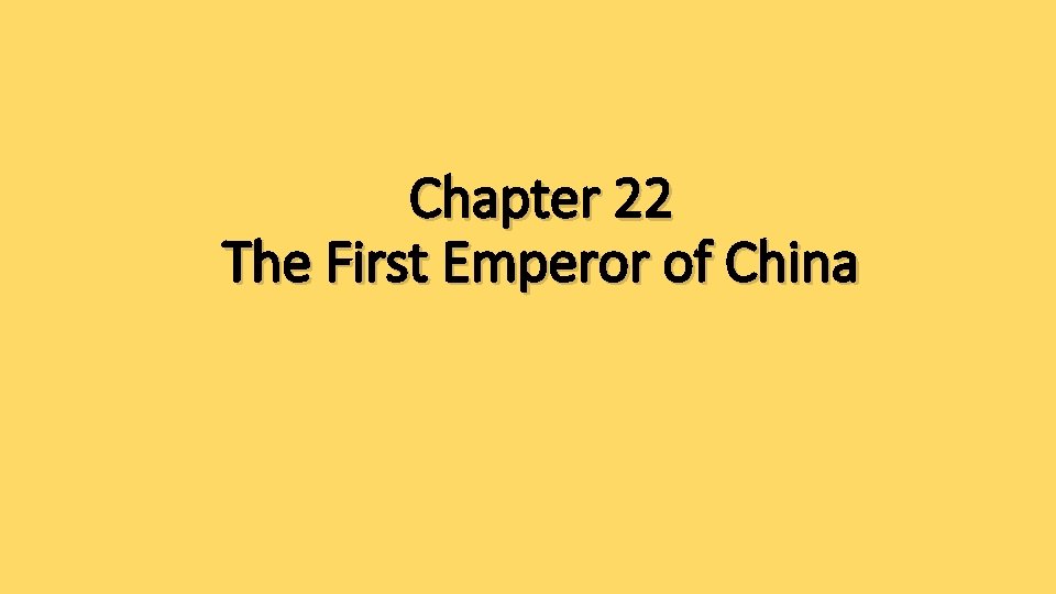 Chapter 22 The First Emperor of China Was
