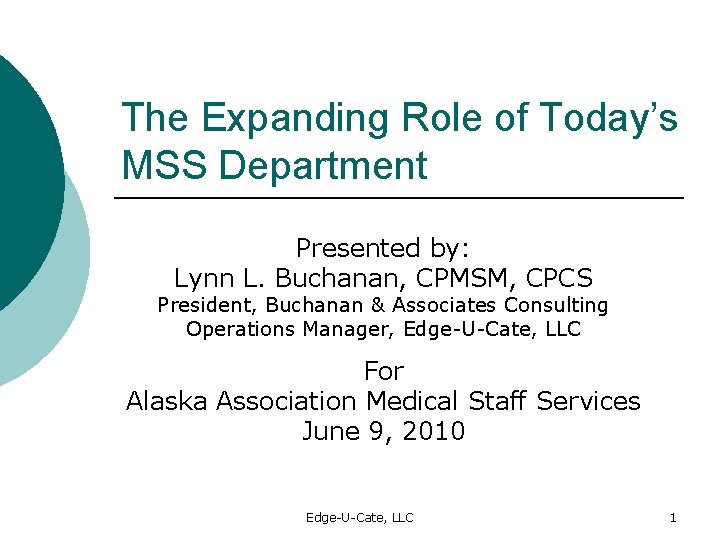 The Expanding Role of Todays MSS Department Presented