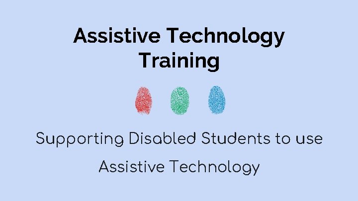 Assistive Technology Training Supporting Disabled Students to use