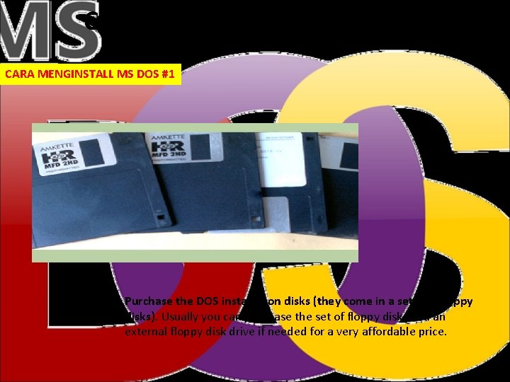 CARA MENGINSTALL MS DOS 1 Purchase the DOS