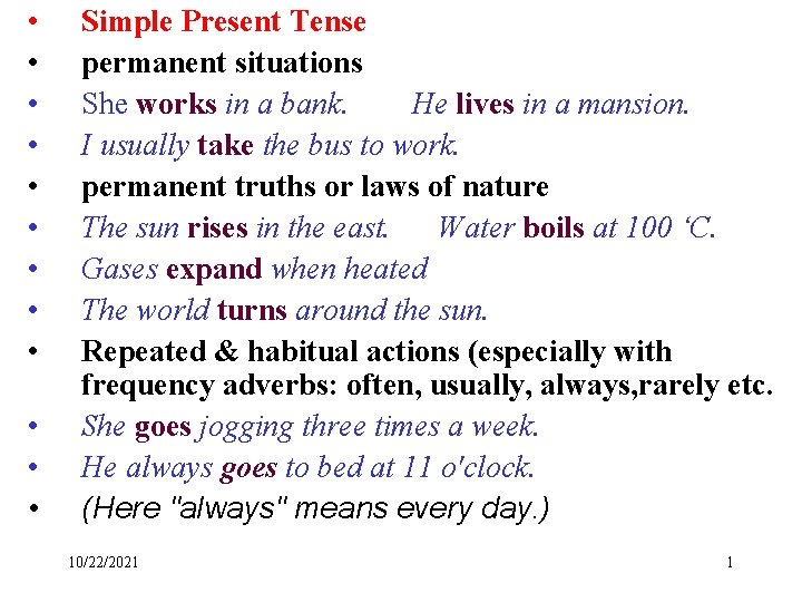 Simple Present Tense permanent situations She works in