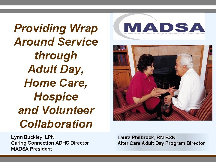 Providing Wrap Around Service through Adult Day Home