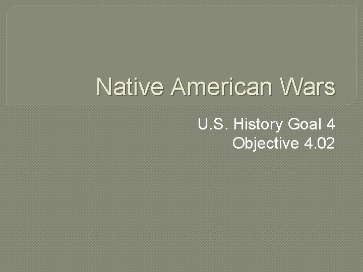 Native American Wars U S History Goal 4
