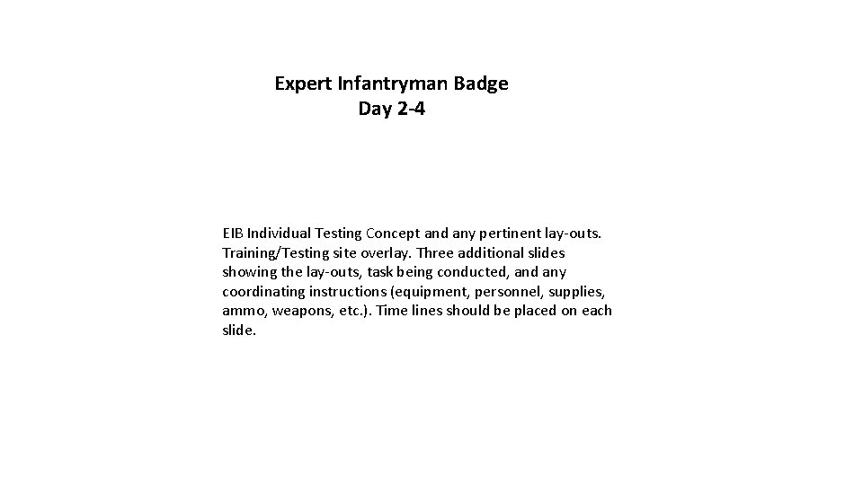 Expert Infantryman Badge Date This is just an