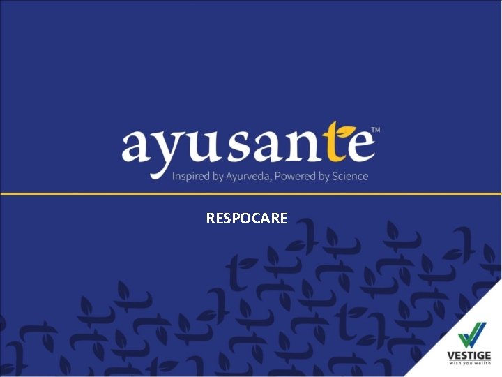 RESPOCARE RESPIRATORY SYSTEM The primary function of the