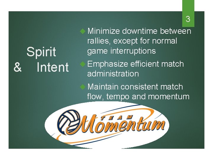 Dont Break the Momentum UNNECESSARY DELAYS IN VOLLEYBALL