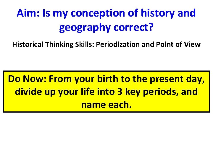 Aim Is my conception of history and geography
